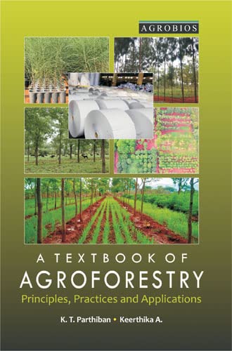 Textbook of Agroforestry: Principles Practices and Applications ...