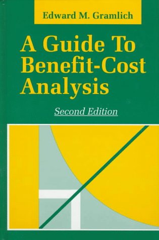 A Guide to Benefit-Cost Analysis: Gramlich, Edward M.: 9780881339888 ...