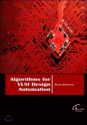Algorithms For Vlsi Design Automation: INTELLIZ PRESS: 9781682512241: Amazon.com: Books
