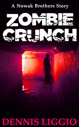 Zombie Crunch: A Nowak Brothers Story (The Nowak Brothers) - Kindle ...
