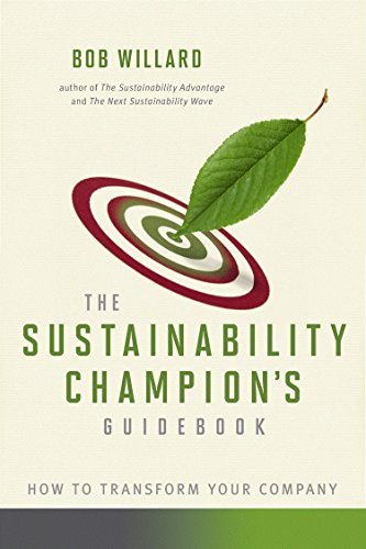 The Sustainability Champion's Guidebook: How to Transform Your Company ...