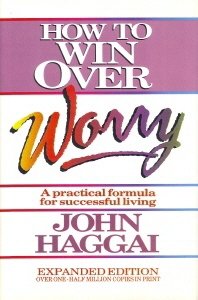 How to Win over Worry: Haggai, John Edmund: 9780890816431: Amazon.com ...