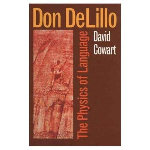 Amazon | Don Delillo: The Physics of Language | Cowart, David ...