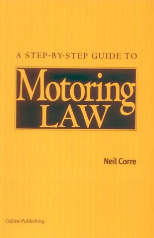 Buy A Step-by-step Guide to Motoring Law Book Online at Low Prices in ...