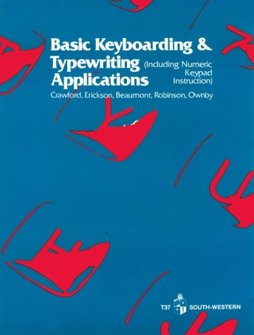 Basic Keyboarding and Typing Applications: Crawford, James ...
