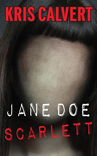 Jane Doe: Scarlett (The Jane Doe Books) - Kindle edition by Calvert ...