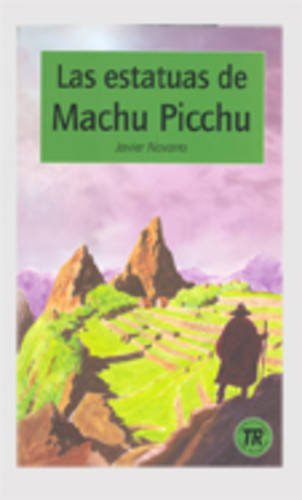 Teen Readers - Spanish: Las estatuas de Machu Picchu : Navarro, Javier ...