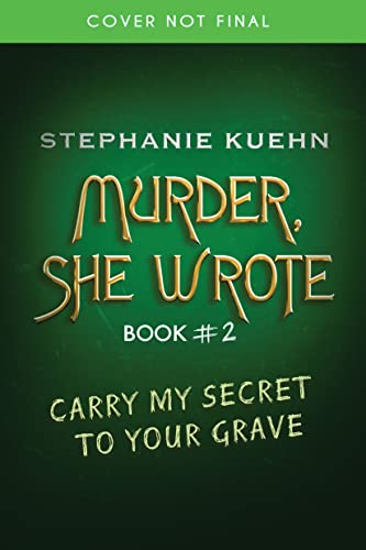 Amazon.com: Carry My Secret to Your Grave (Murder, She Wrote #2) eBook : Kuehn, Stephanie ...