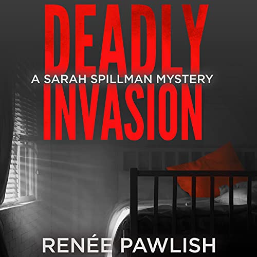 Amazon.com: Deadly Invasion: Detective Sarah Spillman Mystery Series, Book 2 (Audible Audio ...