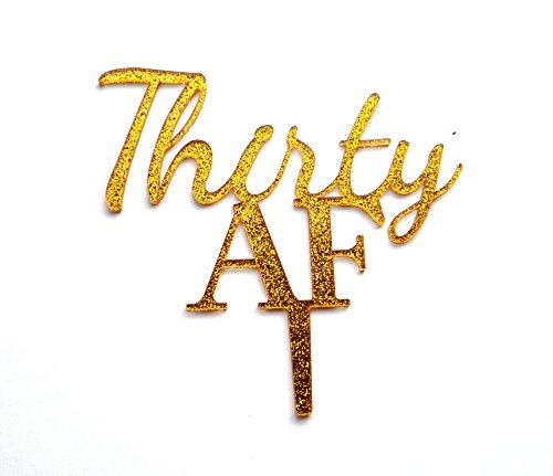 Amazon.com: Thirty AF Cake Topper for 30th Birthday in Gold Glitter ...