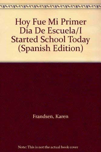 Amazon.com: Hoy Fue Mi Primer Dia De Escuela/I Started School Today ...