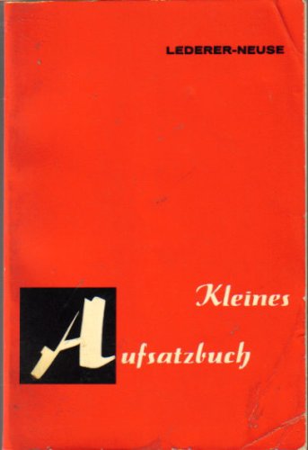 Kleines Aufsatzbuch: Herbert Lederer, Werner Neuse: Amazon.com: Books