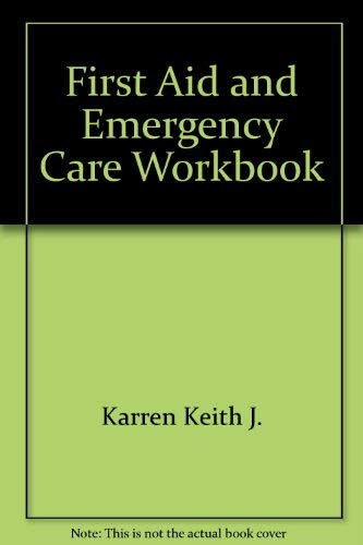 First Aid and Emergency Care Workbook: 9780895821140: Medicine & Health ...