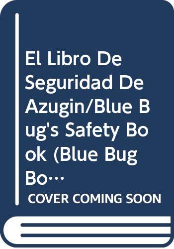 El Libro De Seguridad De Azugin/Blue Bug's Safety Book (Blue Bug Books ...