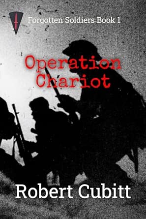 Operation Chariot: A World War II Action Adventure Story (Forgotten ...