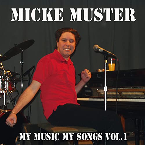 Spiele My Music My Songs Vol. 1 von Micke Muster auf Amazon Music ab
