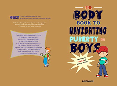 The Body Book to Navigating Puberty for Boys: A Boy's Guide to Growing ...