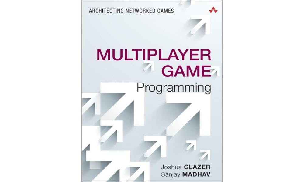 Amazon.com: Multiplayer Game Programming: Architecting Networked Games ... Amazon.com: Multiplayer Game Programming: Architecting Networked Games ...