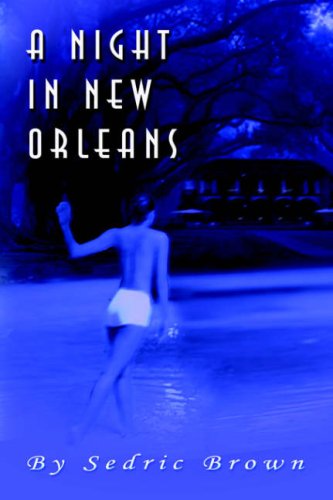 A Night in New Orleans: Brown, Sedric: 9781413784930: Amazon.com: Books