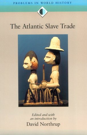 The Atlantic Slave Trade (Problems in World History): Northrup, David ...