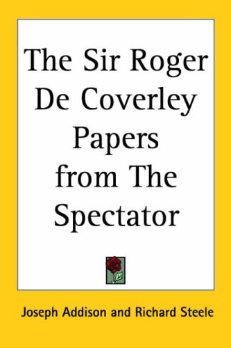 Amazon.com: The Sir Roger De Coverley Papers From The Spectator ...