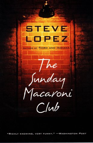 Sunday Macaroni Club: Lopez, Steve: 9780452281387: Amazon.com: Books