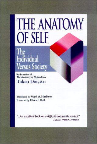 The Anatomy of Self: The Individual Versus Society: Doi M.D., Takeo ...