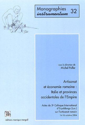 Artisanat et économie romaine: Italie et provinces occidentales de l ...