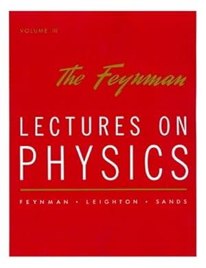 The Feynman Lectures on Physics, Vol. 1: Mainly Mechanics, Radiation ...