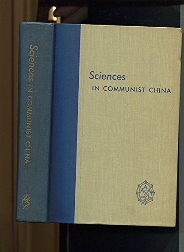 Sciences in COMMUNIST CHINA, Publication Number 68.: Gould, Sidney H ...