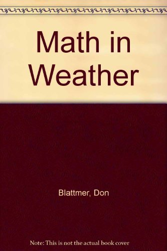 Amazon.com: Math in Weather: 9781580371131: Blattmer, Don: Books