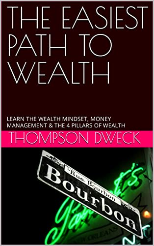 Amazon.com: THE EASIEST PATH TO WEALTH: LEARN THE WEALTH MINDSET, MONEY ...