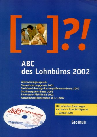 ABC des Lohnbüros 2002: Mit begleitender Software (Stollfuss-Ratgeber ...