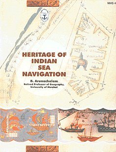 Heritage of Indian Sea Navigation: B. Arunachalam: 9788190100038 ...