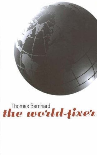 The World-Fixer: Bernhard, Thomas, Josef K. Glower: 9781572411425 ...