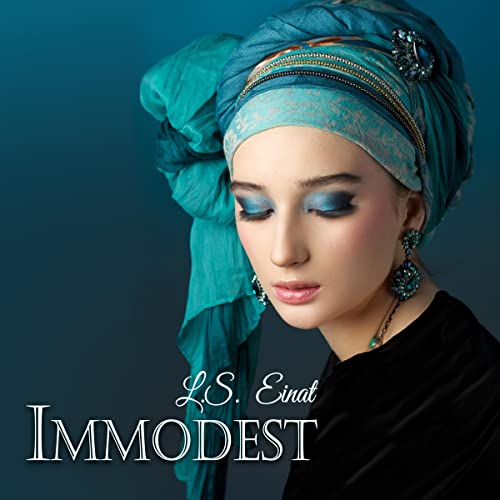 Immodest: A Novel (Audio Download): L.S. Einat, Jessie Lou Darrow ...
