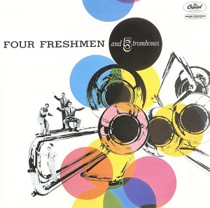 FOUR FRESHMEN & 5 TROMBONES - FOUR FRESHMEN & 5 TROMBONES (20bit ...
