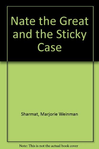 Nate the Great and the Sticky Case: Sharmat, Marjorie Weinman: Amazon ...