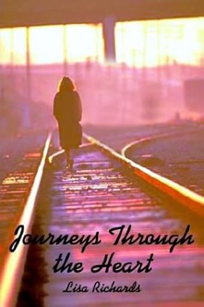 Journeys Through the Heart: Richards, Lisa: 9781414014715: Amazon.com ...