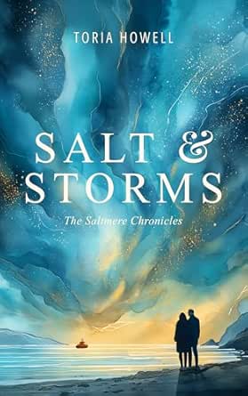 Salt & Storms: A cozy fantasy with romance, shipwrecked souls, and ...