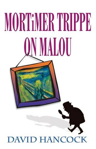 Mortimer Trippe on Malou: Hancock, David: 9781907499296: Amazon.com: Books