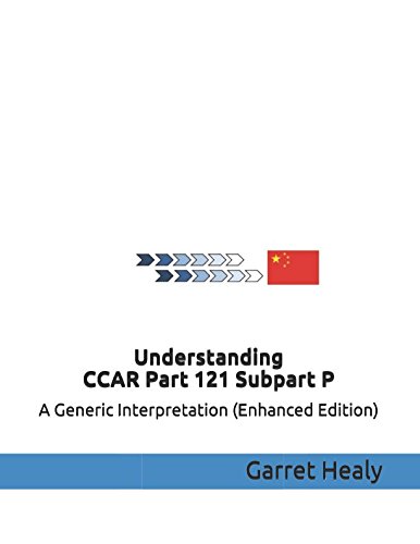 Understanding CCAR Part 121 Subpart P: A Generic Interpretation ...