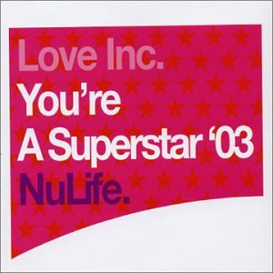 You're a Superstar: Love Inc: Amazon.es: CD y vinilos}