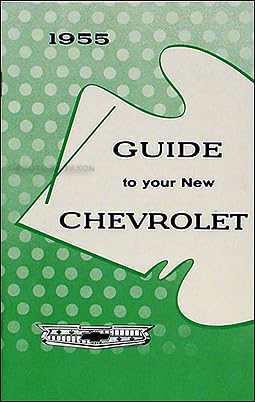 1955 Chevrolet Car Reprint Owner's Manual 55 Chevy: GM CHEVY CHEVROLET ...