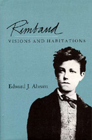Rimbaud: Visions and Habitations: Ahearn, Edward: 9780520045910: Amazon ...