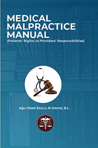 Medical Malpractice Manual: Patients' Rights V. Provider's ...