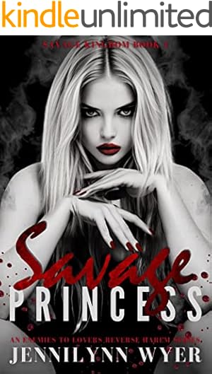 Savage Kingdom: A dark, enemies to lovers, mafia, reverse harem romance (Savage Kingdom Series ...