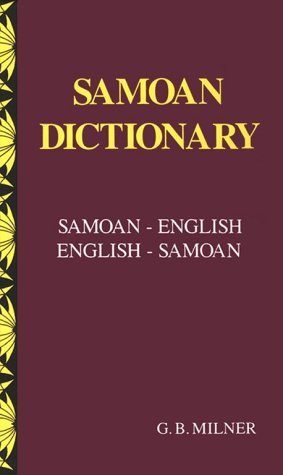 Samoan Dictionary: Samoan-English, English-Samoan by G. B. Milner (1993 ...