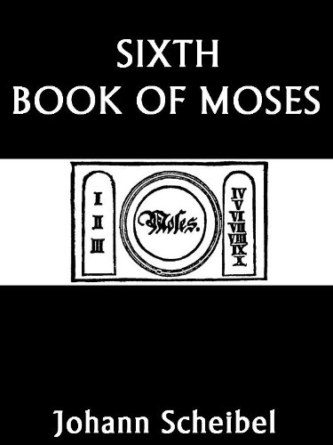 Sixth Book of Moses [Illustrated] - Kindle edition by Scheibel, Johann ...