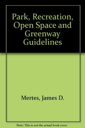 Park, Recreation, Open Space and... by Mertes, James D.